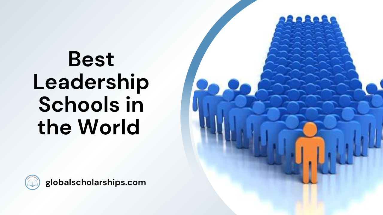 5 Best Leadership Schools in the World - Global Scholarships