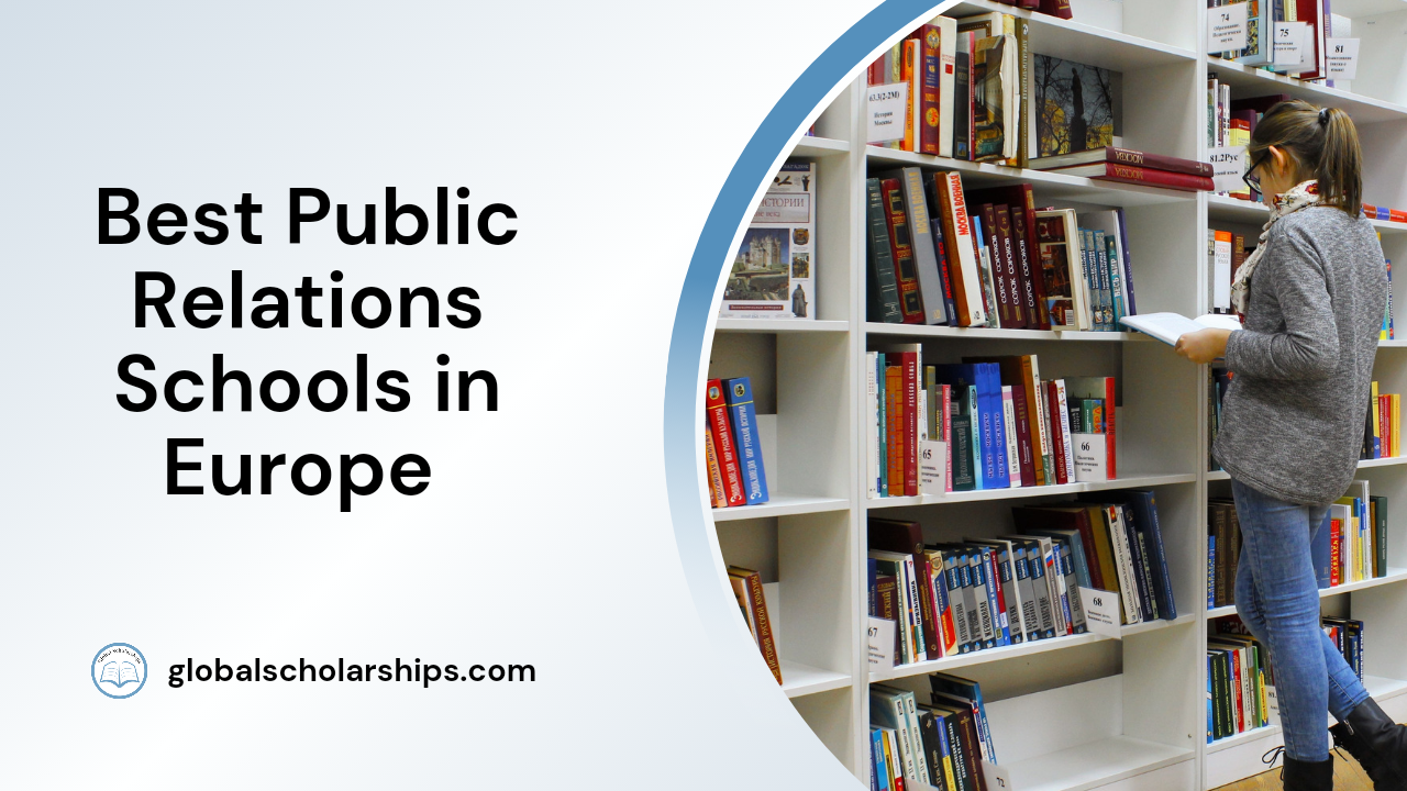 5 Best Public Relations Schools in Europe - Global Scholarships