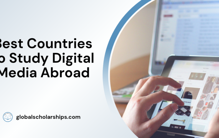 7 Best Digital Media Schools in the World - Global Scholarships