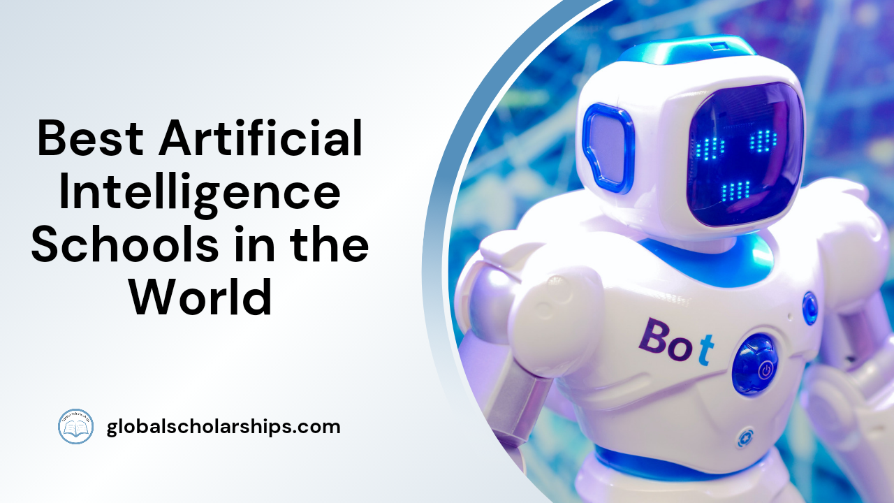 7 Best Artificial Intelligence Schools in the World - Global Scholarships