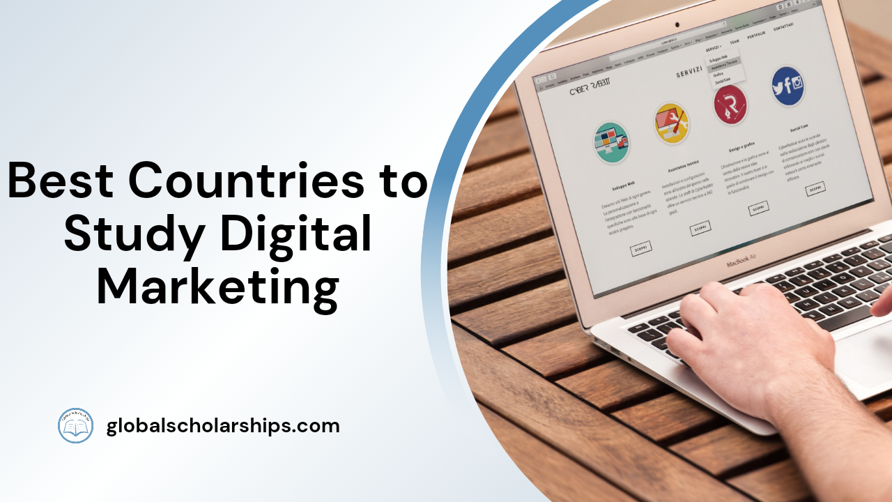 5 Best Countries to Study Digital Marketing Abroad - Global Scholarships