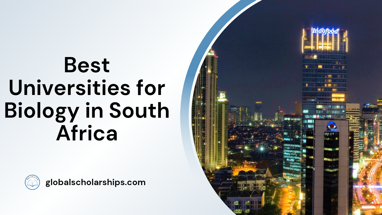 5 Best Universities to Study Biology in South Africa - Global Scholarships