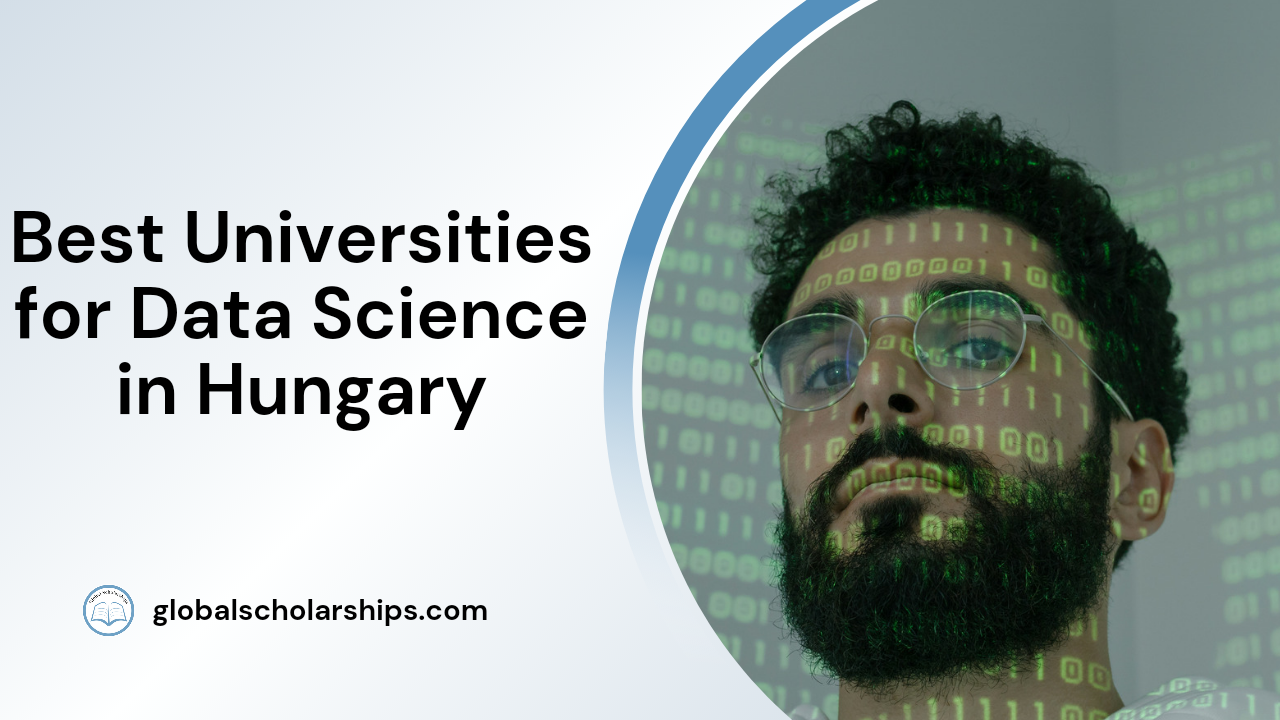 4 Best Universities to Study Data Science in Hungary - Global Scholarships