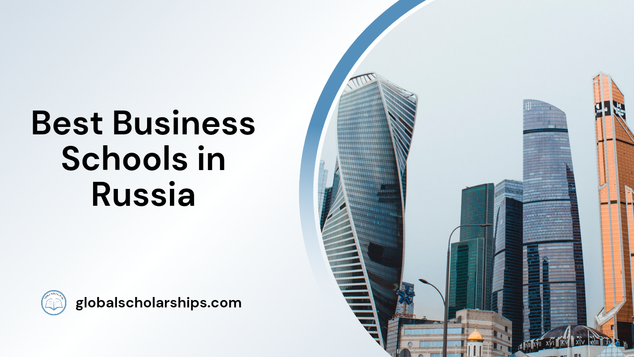 10 Best Business Schools in Russia - Global Scholarships