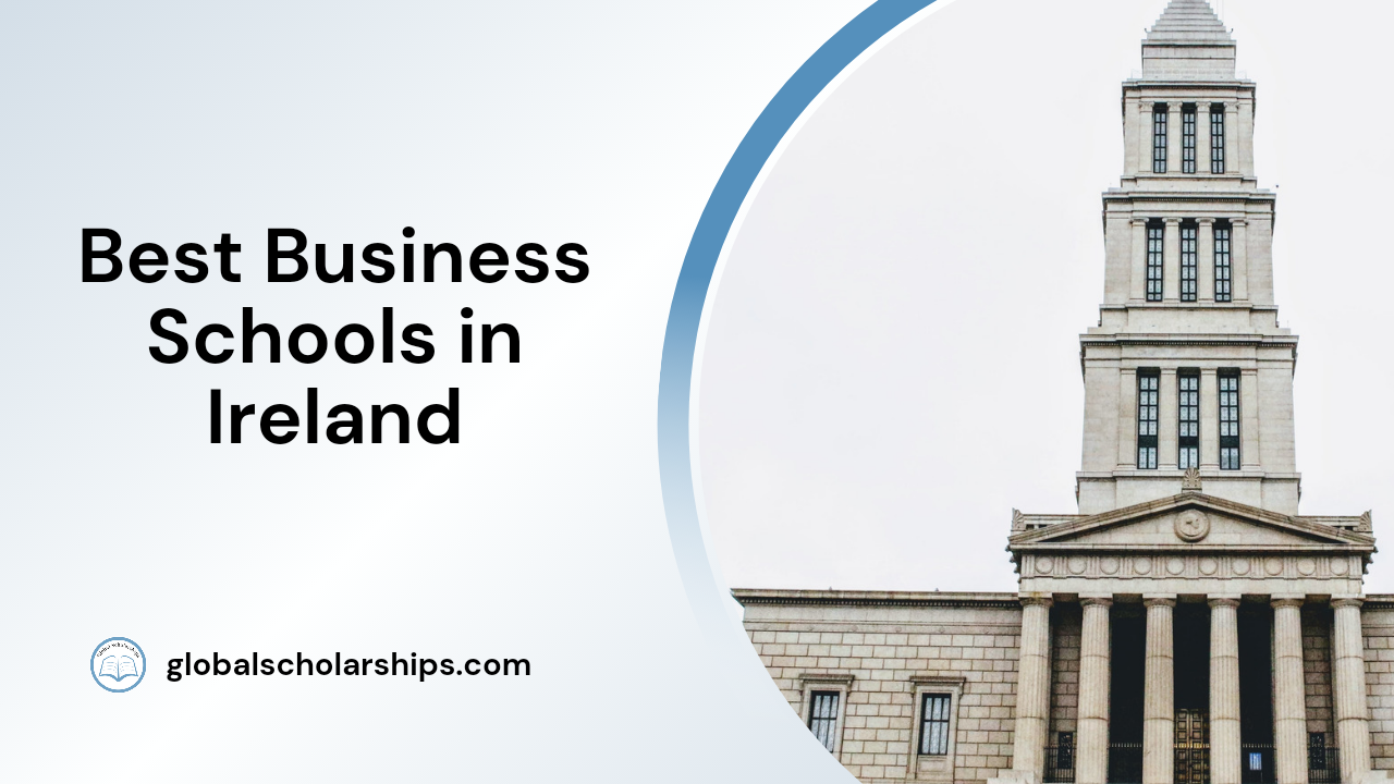 10 Best Business Schools in Ireland - Global Scholarships