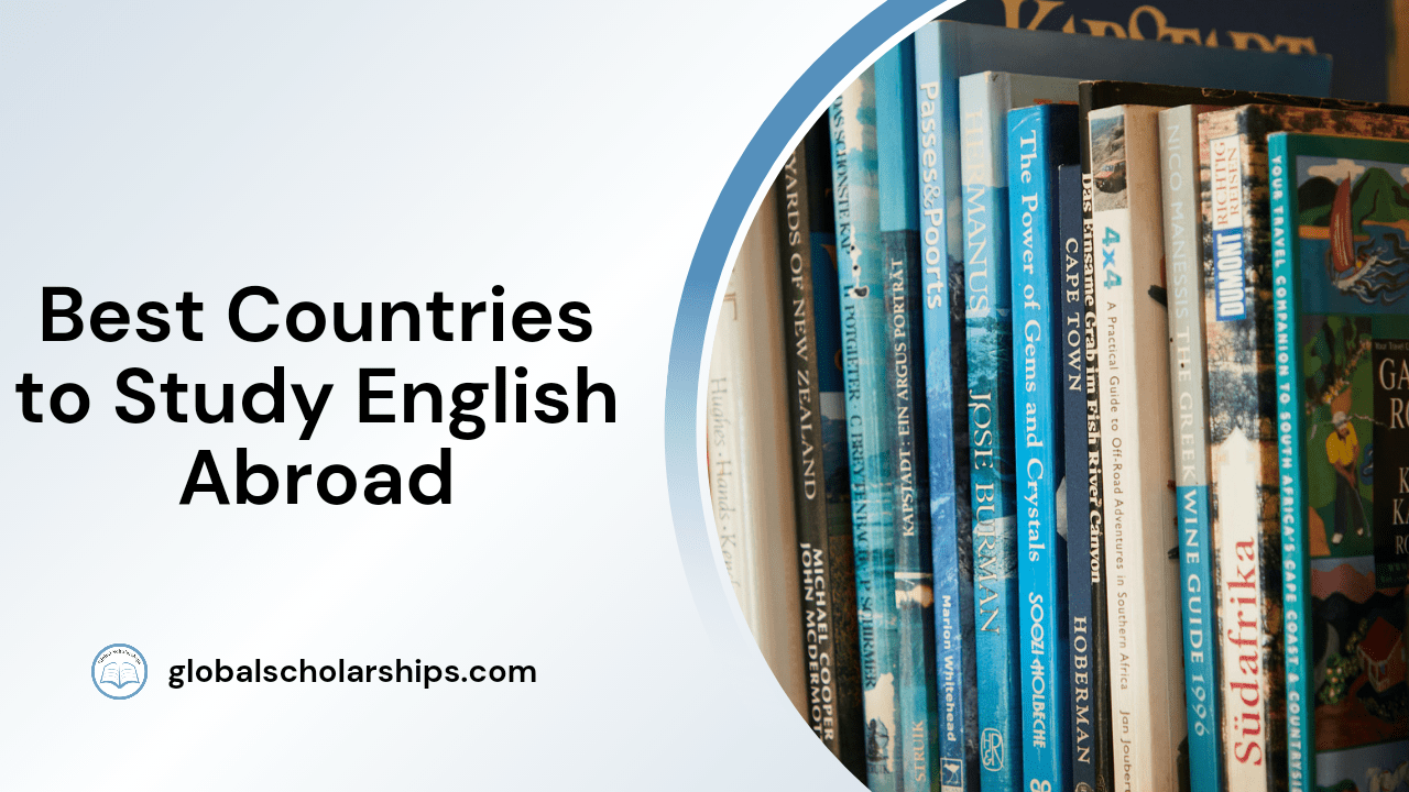 5 Best Countries to Study English Abroad - Global Scholarships