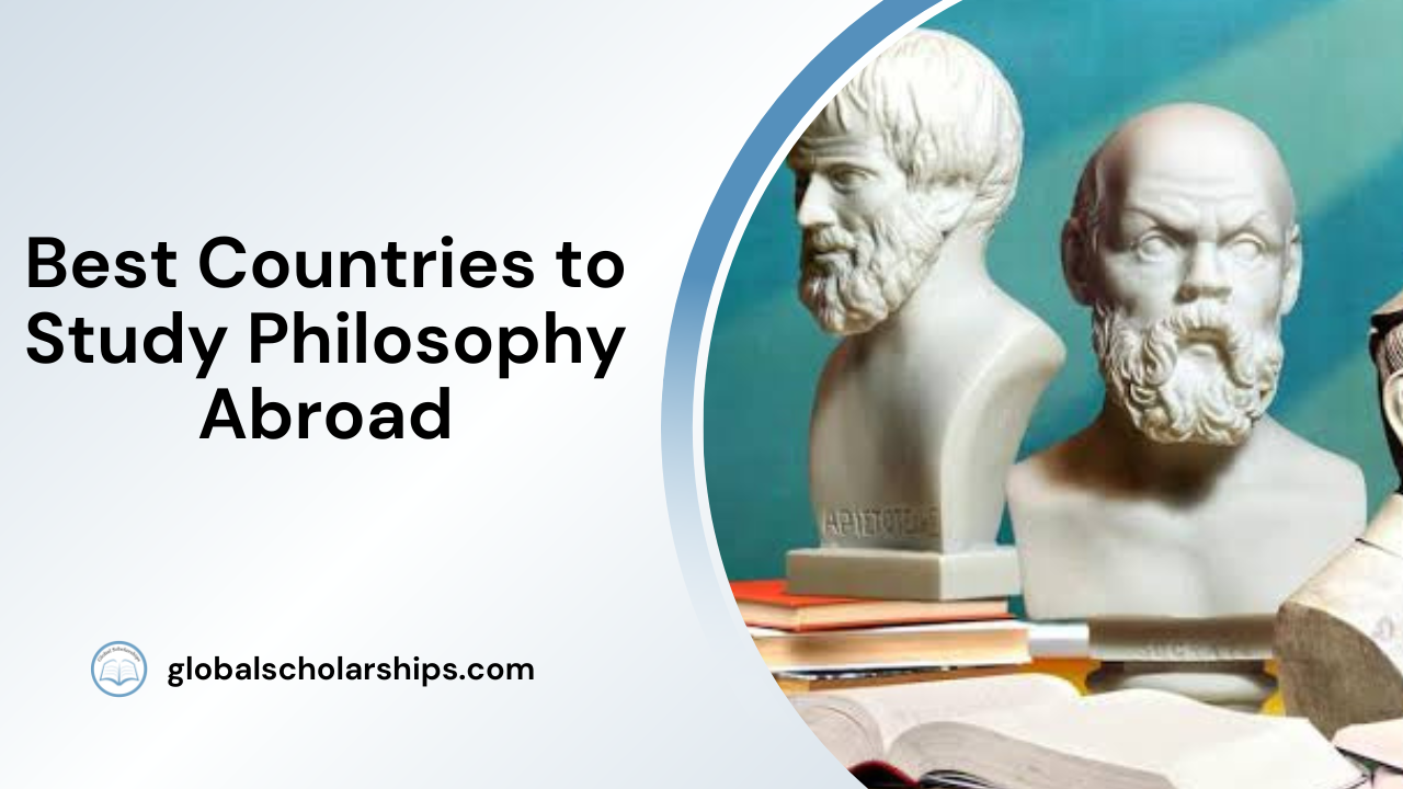 7 Best Countries to Study Philosophy Abroad - Global Scholarships