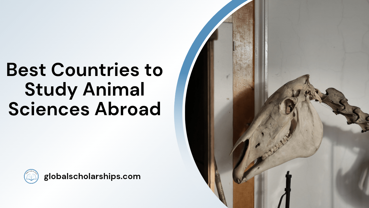 7 Best Countries to Study Animal Sciences Abroad - Global Scholarships