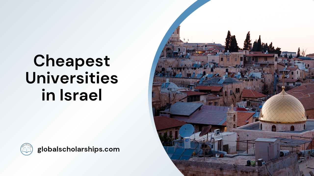 7 Cheapest Universities in Israel for International Students - Global ...