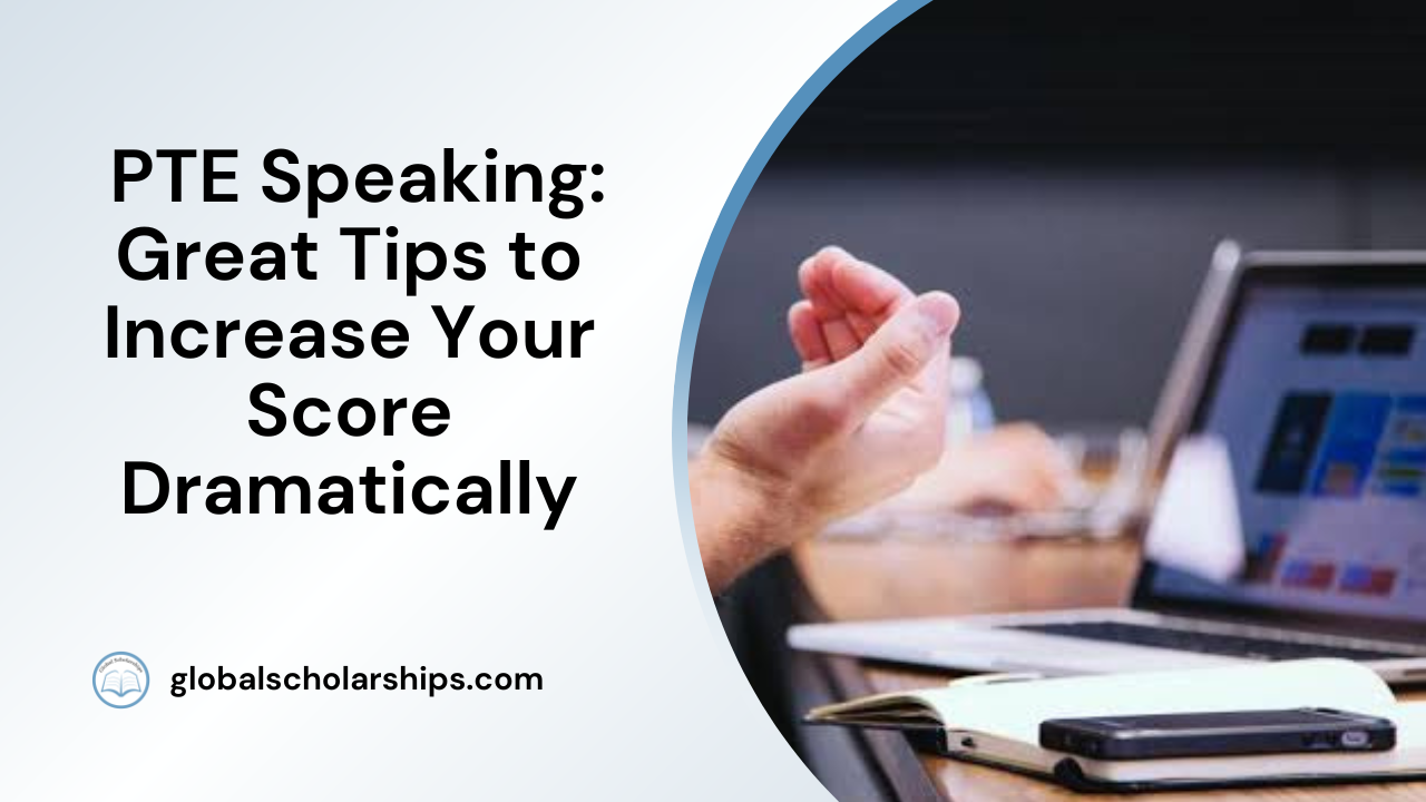 PTE Speaking: 6 Tips to Increase Your Score!