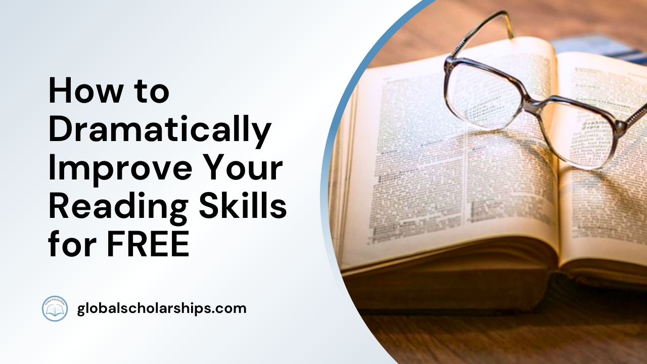 How to Dramatically Improve Your Reading Skills for FREE - Global ...