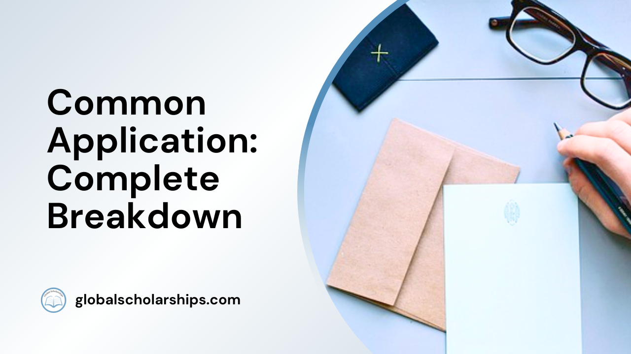 Common Application 101: Complete Breakdown - Global Scholarships