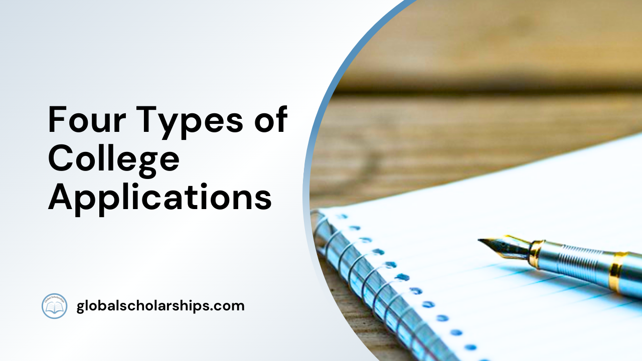 4 Types of US College Applications - Global Scholarships