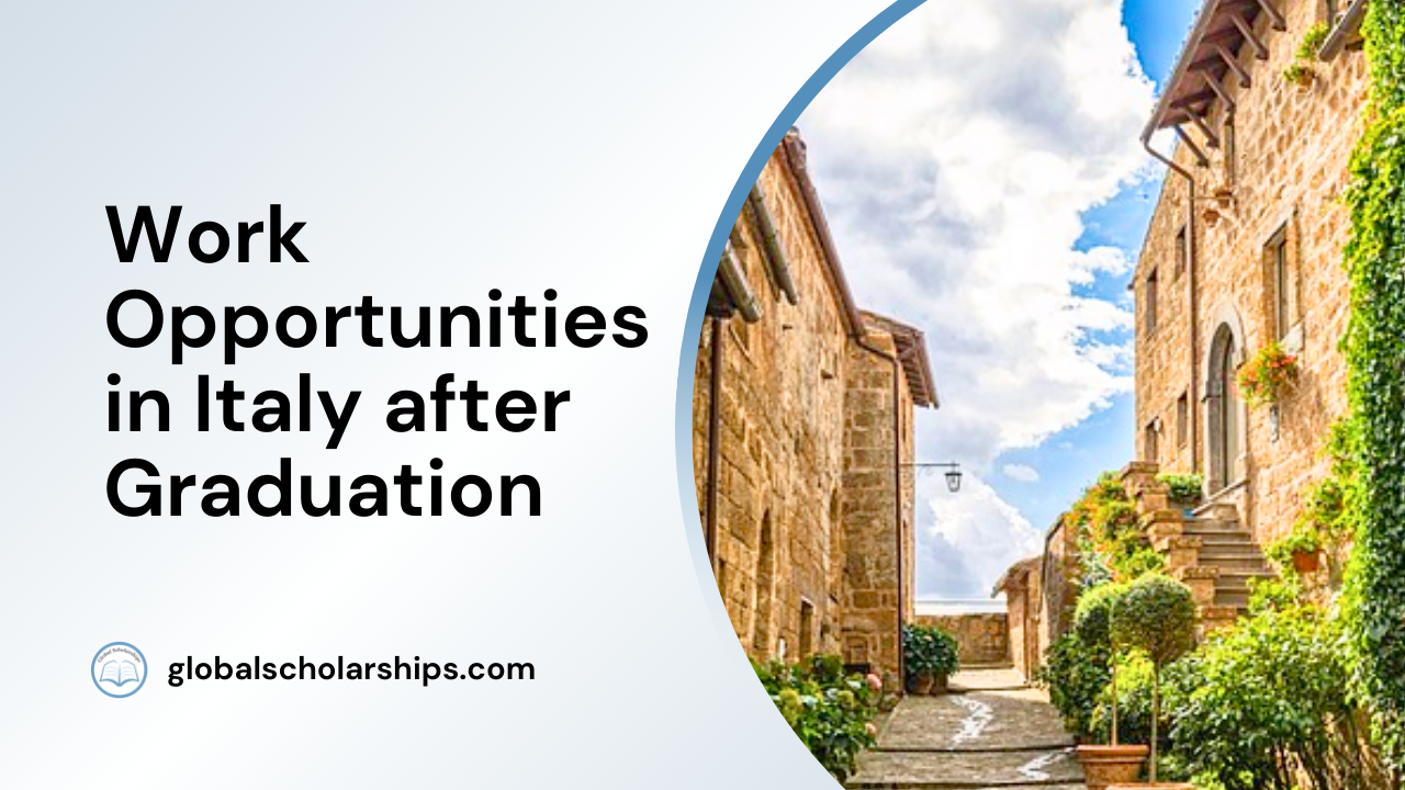 5 Work Opportunities in Italy After Graduation