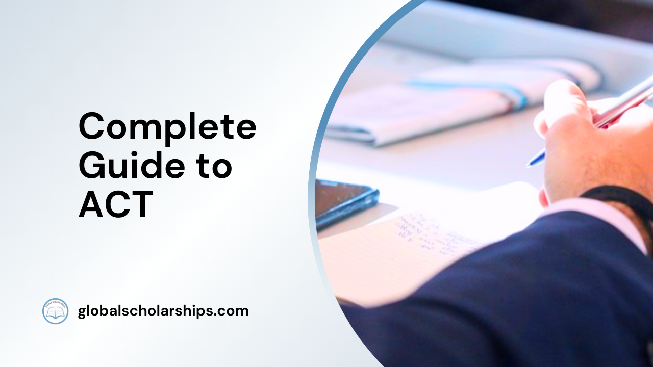 Complete Guide to ACT for International Students - Global Scholarships