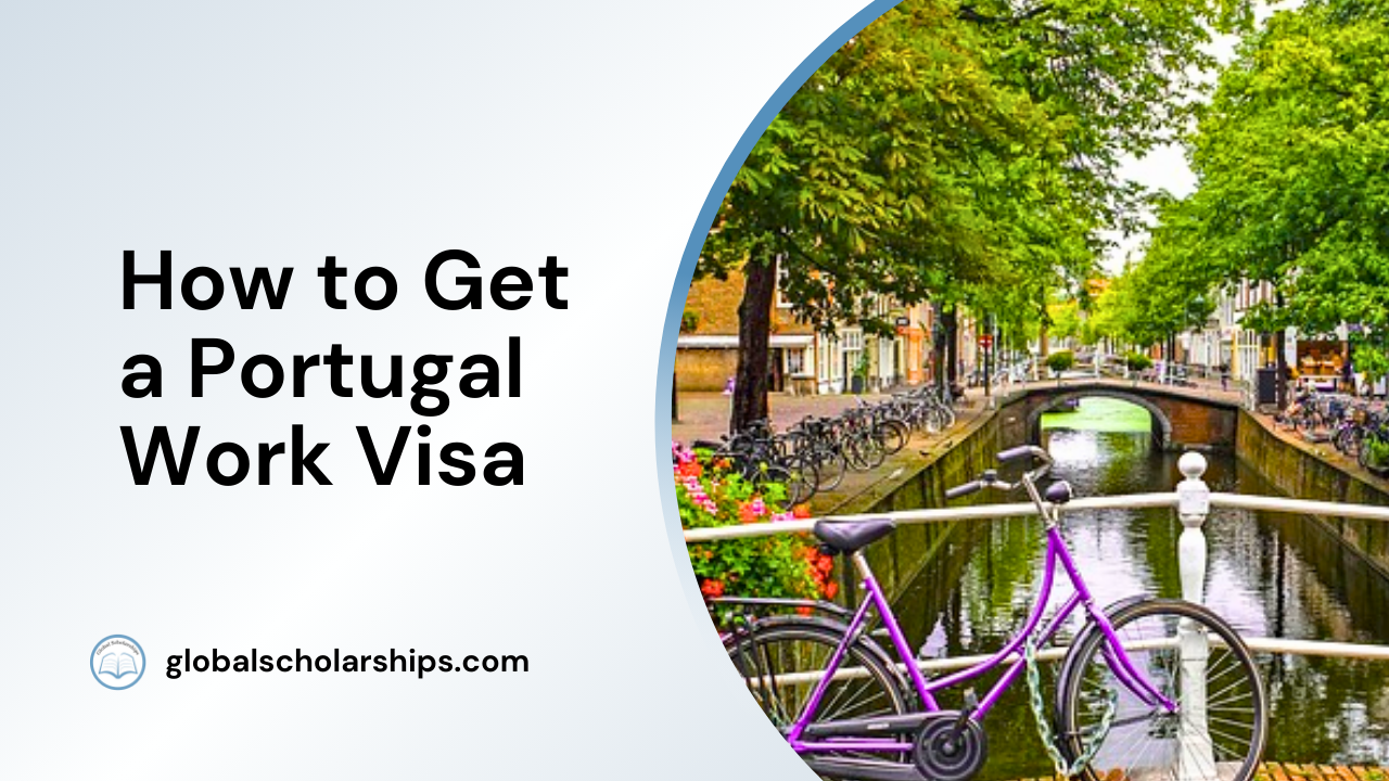 How to Get a Portuguese Work Visa (9 Steps)