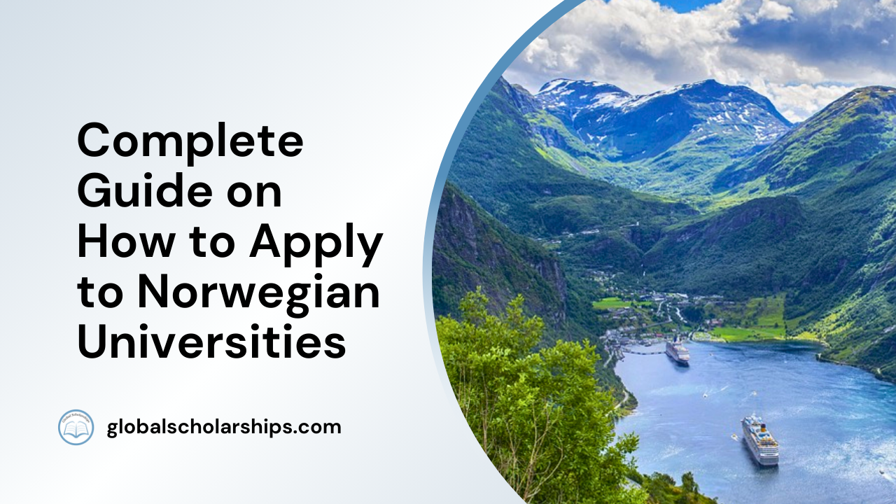 Complete Guide to University Applications in Norway - Global Scholarships