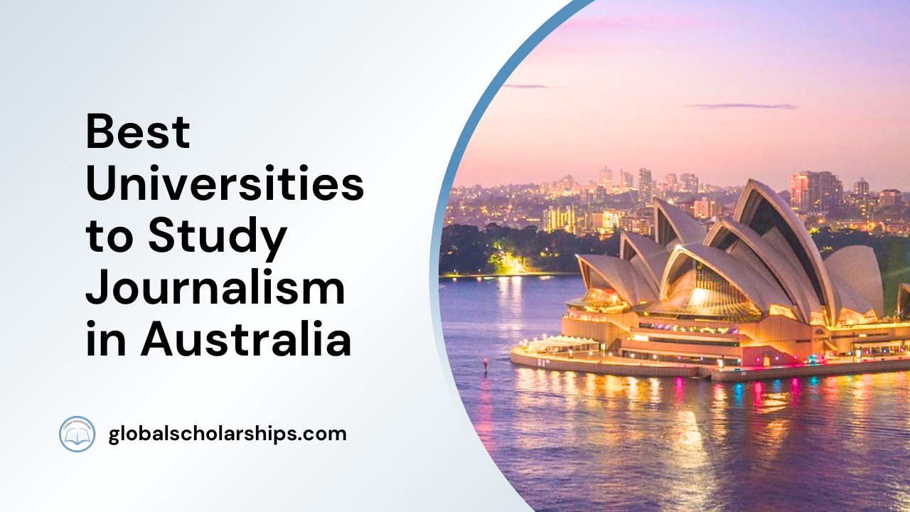 6 Best Universities to Study Journalism in Australia - Global Scholarships