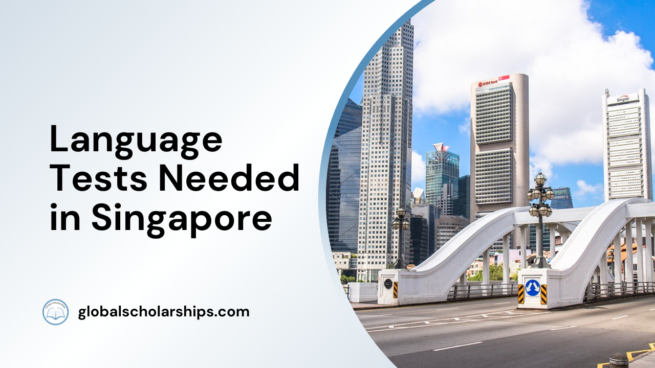 Language Tests Needed in Singapore for International Students - Global ...