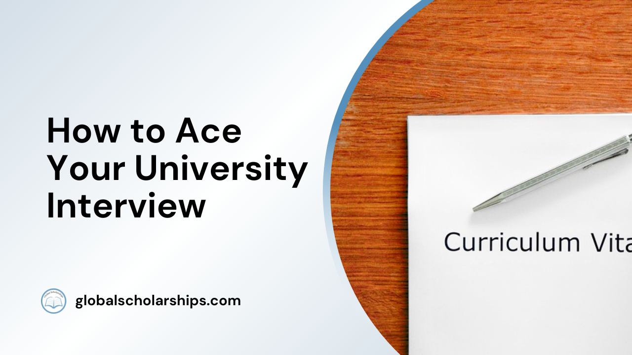 How to Ace Your University Interview - Global Scholarships